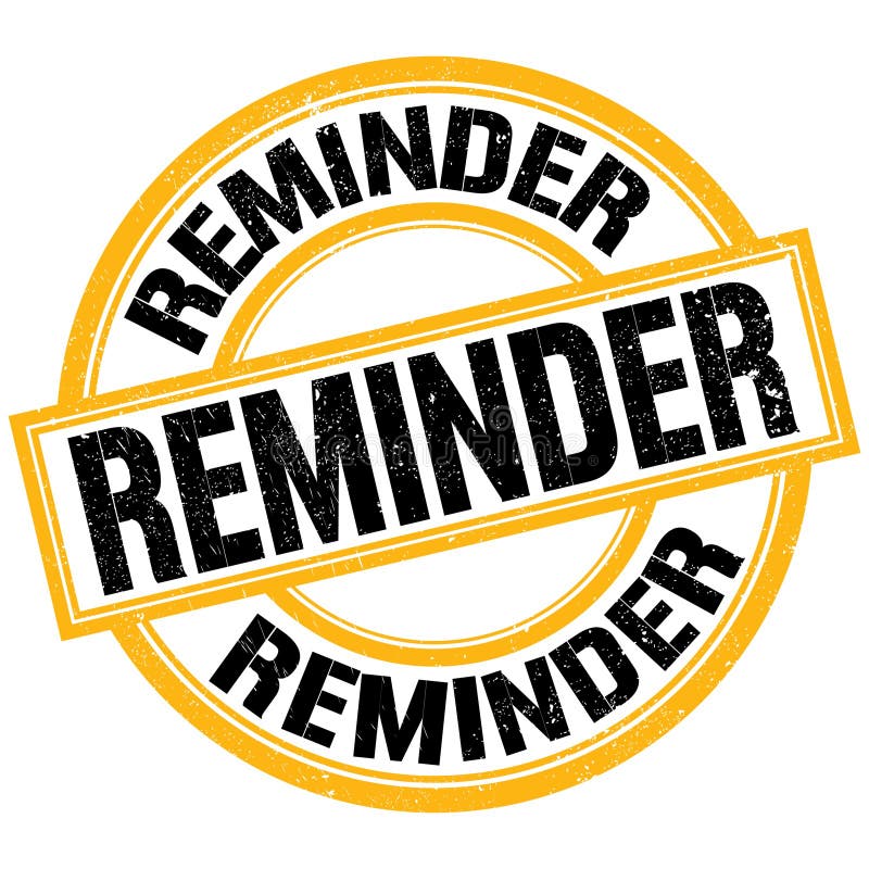 REMINDER Text on Yellow-black Round Stamp Sign Stock Illustration ...