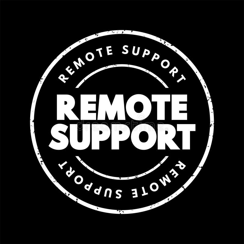 Remote Support - Action of Providing Technical Support Once a Remote ...