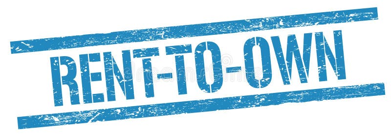 RENT-TO-OWN Text on Blue Grungy Rectangle Stamp Stock Illustration ...