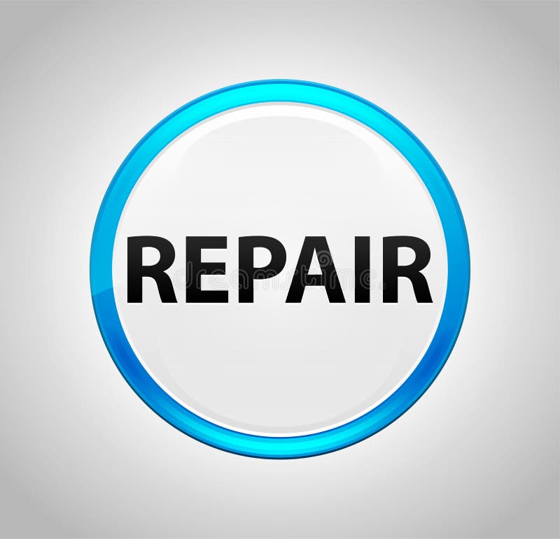 Repair Round Blue Push Button Stock Illustration - Illustration of push ...
