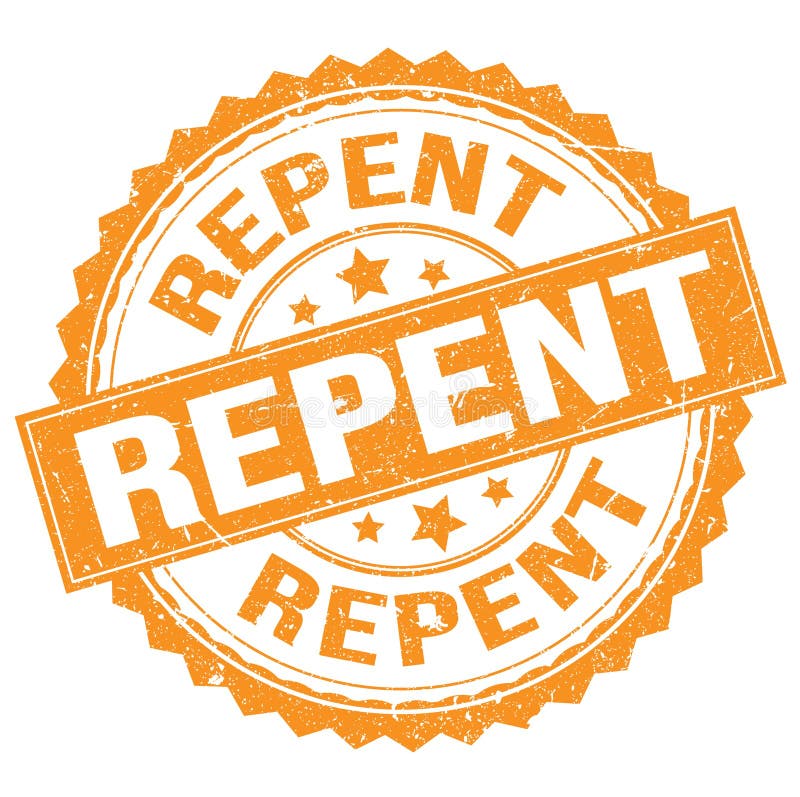 REPENT Text on Orange Round Stamp Sign Stock Illustration ...