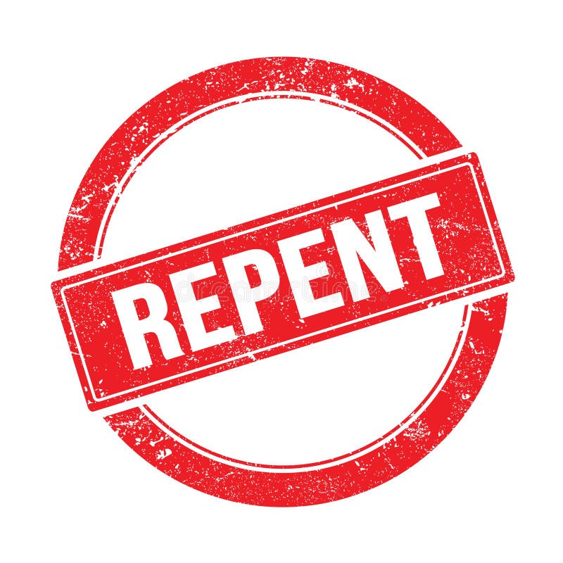 REPENT Text on Red Grungy Round Stamp Stock Illustration - Illustration ...