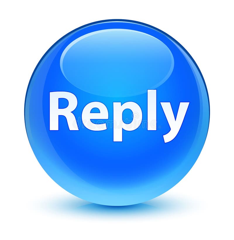 Reply Glassy Cyan Blue Round Button Stock Illustration - Illustration ...