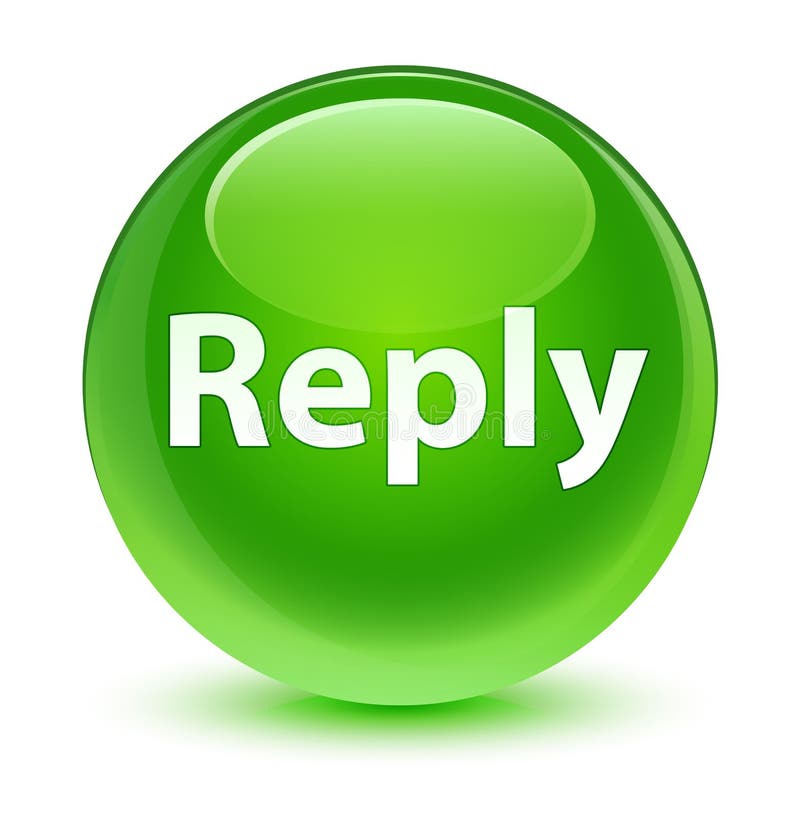 Reply Glassy Green Round Button Stock Illustration - Illustration of ...