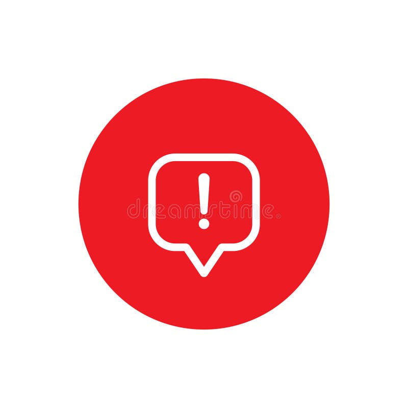 Report Button Icon Vector. Exclamation Mark in Speech Bubble Stock ...
