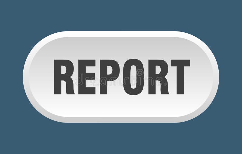 Report Button. Sticker. Banner. Rounded Glass Sign Stock Vector ...