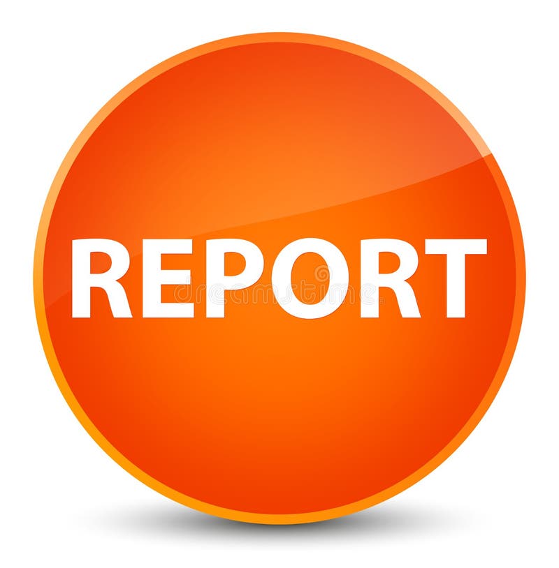 Report Elegant Orange Round Button Stock Illustration - Illustration of ...