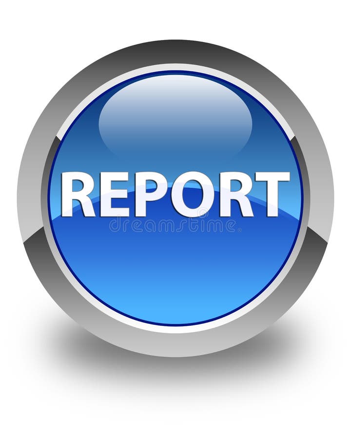 Report Glossy Blue Round Button Stock Illustration - Illustration of ...