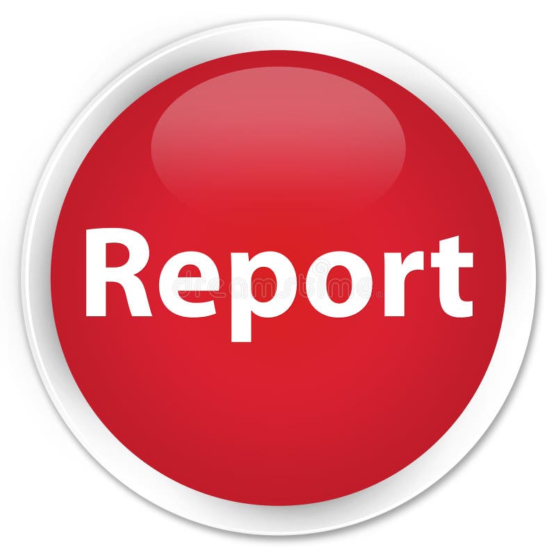 Report Premium Red Round Button Stock Illustration - Illustration of ...
