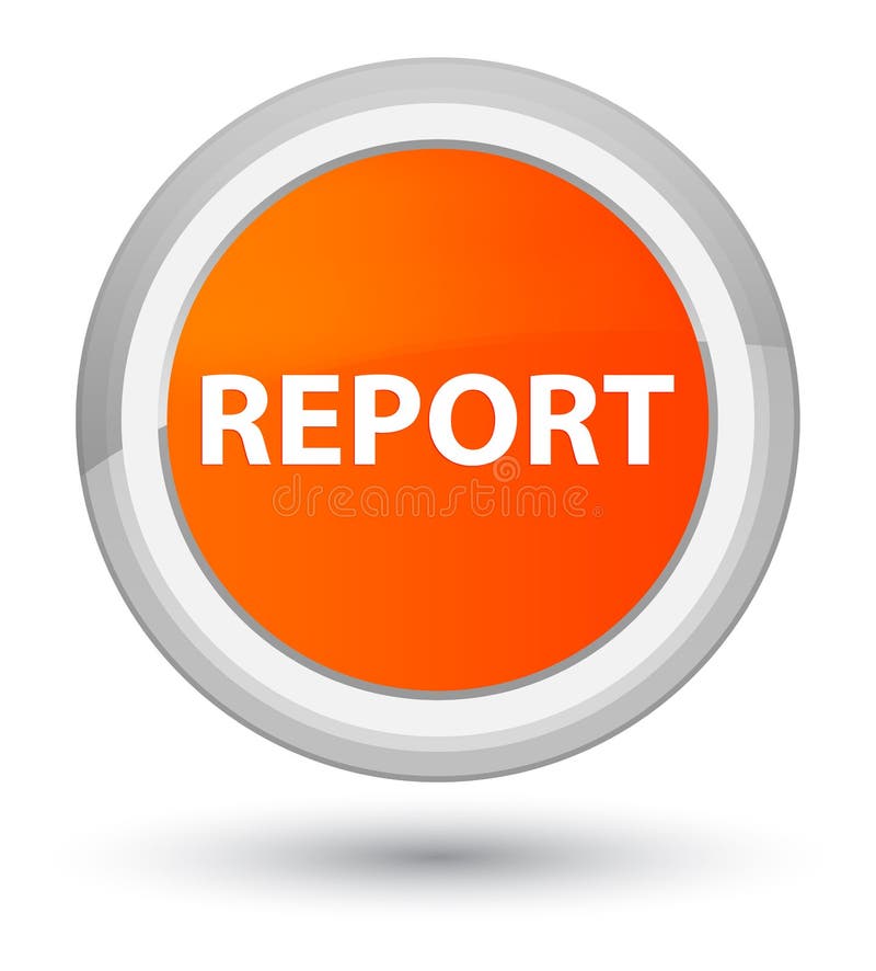 Report Prime Orange Round Button Stock Illustration - Illustration of ...