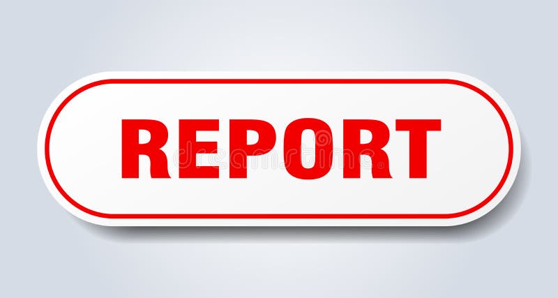 Report Button. Sticker. Banner. Rounded Glass Sign Stock Vector ...