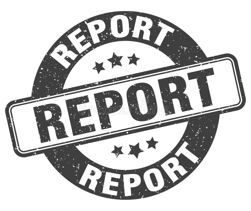 Report Stamp. Report Label. Round Grunge Sign Stock Vector ...