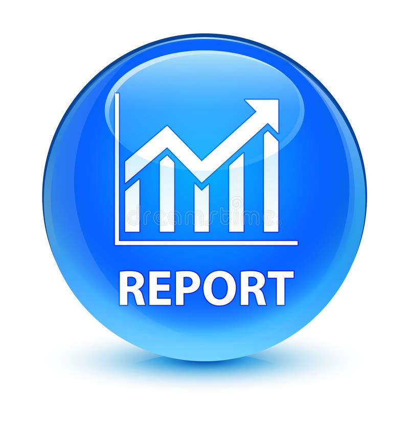 Report (statistics Icon) Glassy Cyan Blue Round Button Stock ...