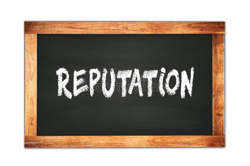 REPUTATION Text Written on Wooden Frame School Blackboard Stock ...
