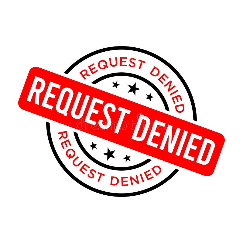 Request Denied Letter Rubber Stamp Vector Design Template Stock Vector - Illustration of loan ...