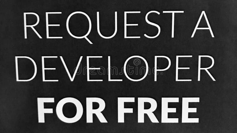 REQUEST a DEVELOPER for FREE SIGN in Black Stock Image - Image of ...