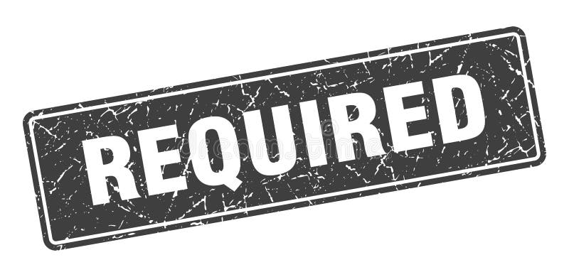Required Sign. Required Grunge Stamp Stock Vector - Illustration of ...