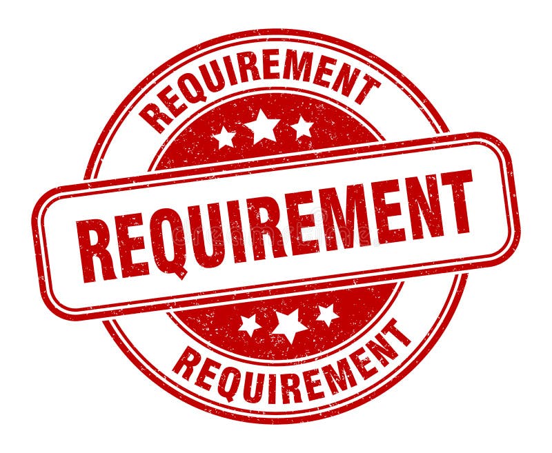 Requirement Stamp. Requirement Label. Round Grunge Sign Stock Vector ...