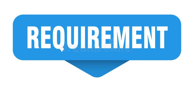 Requirement Sticker. Requirement Sign on Transparent Background Stock ...