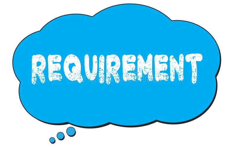 REQUIREMENT Text Written on a Blue Thought Bubble Stock Illustration ...