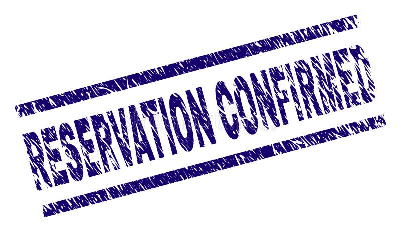 Grunge Textured RESERVATION CONFIRMED Stamp Seal Stock Vector ...