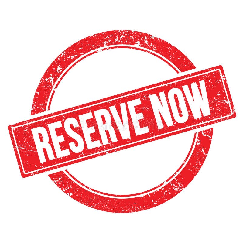 RESERVE NOW Text on Red Grungy Round Stamp Stock Illustration ...