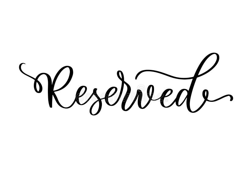 Reserved Hand Lettering Inscription. Modern Brush Calligraphy. Stock ...