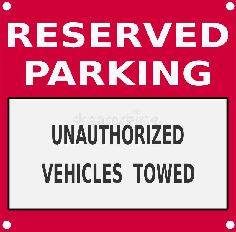 Reserved Parking, Unauthorized Vehicles Towed, Forbidden Sign, Car ...