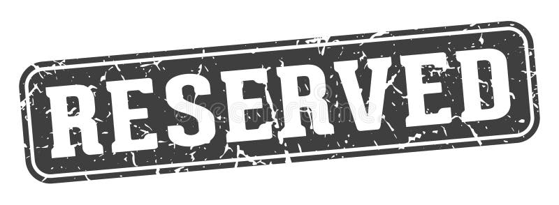 Reserved Rectangular Sign. Reserved Stamp Stock Vector - Illustration ...