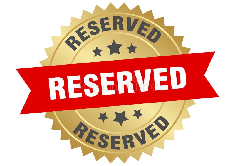 Reserved. Reserved Round Red and Gold Label Isolated on Transparent ...