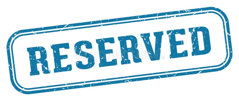 Reserved Stamp. Reserved Rectangular Stamp on White Background Stock ...