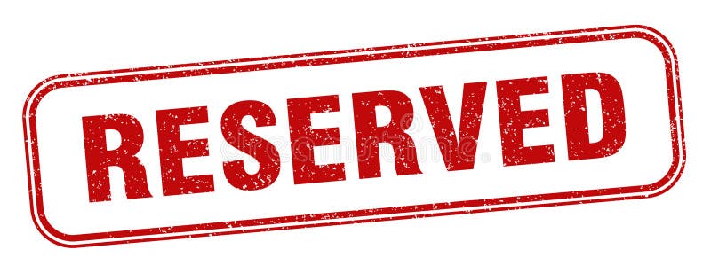 Reserved Stamp. Reserved Square Grunge Sign. Stock Vector ...