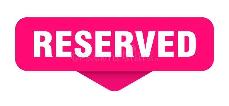 Reserved Sticker. Reserved Sign on Transparent Background Stock Vector ...
