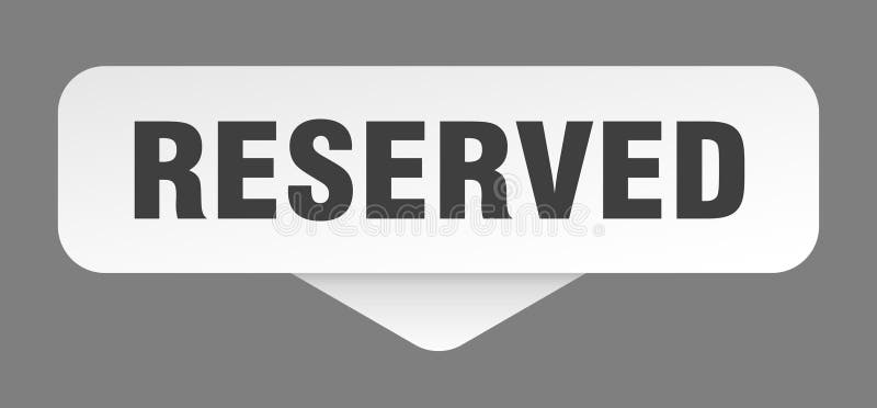 Reserved Sticker. Reserved Sign Isolated on Gray Background Stock ...
