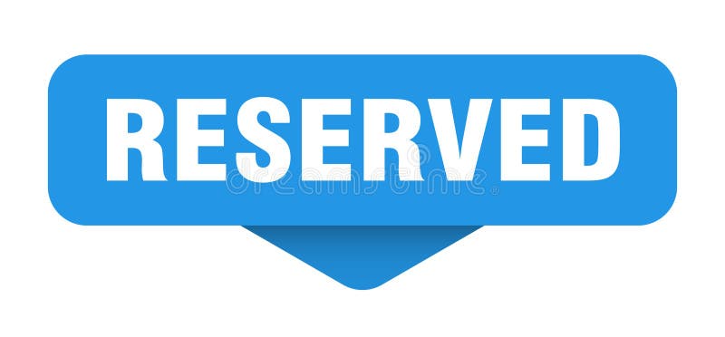 Reserved Sticker. Reserved Sign on Transparent Background Stock Vector ...