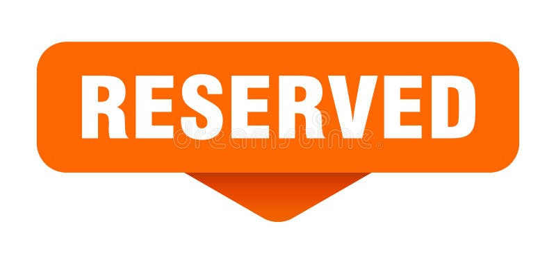 Reserved Sticker. Reserved Sign on Transparent Background Stock Vector ...