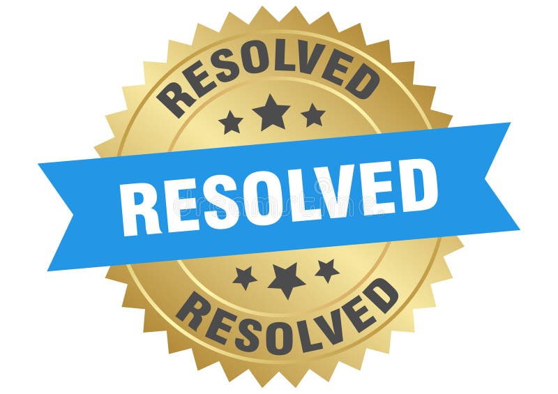 Resolved. Resolved Round Blue and Gold Label Isolated on Transparent ...