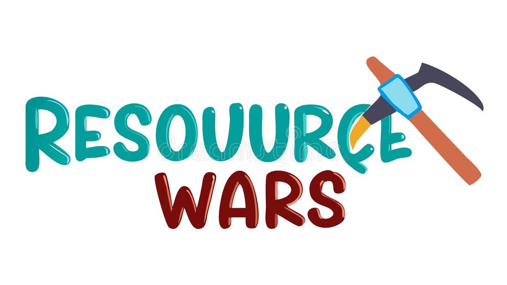 RESOURCE WARS Text with a Pickaxe, Symbolizing Conflict, Vector Design ...