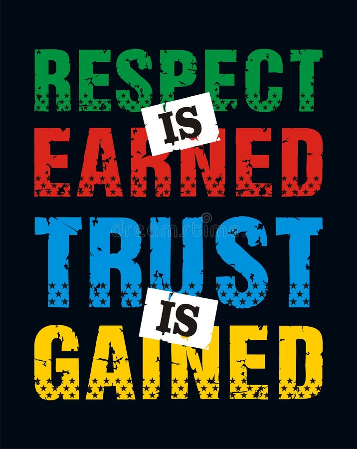 Respect is Earned Trust is Gained, Vector Image Stock Illustration ...