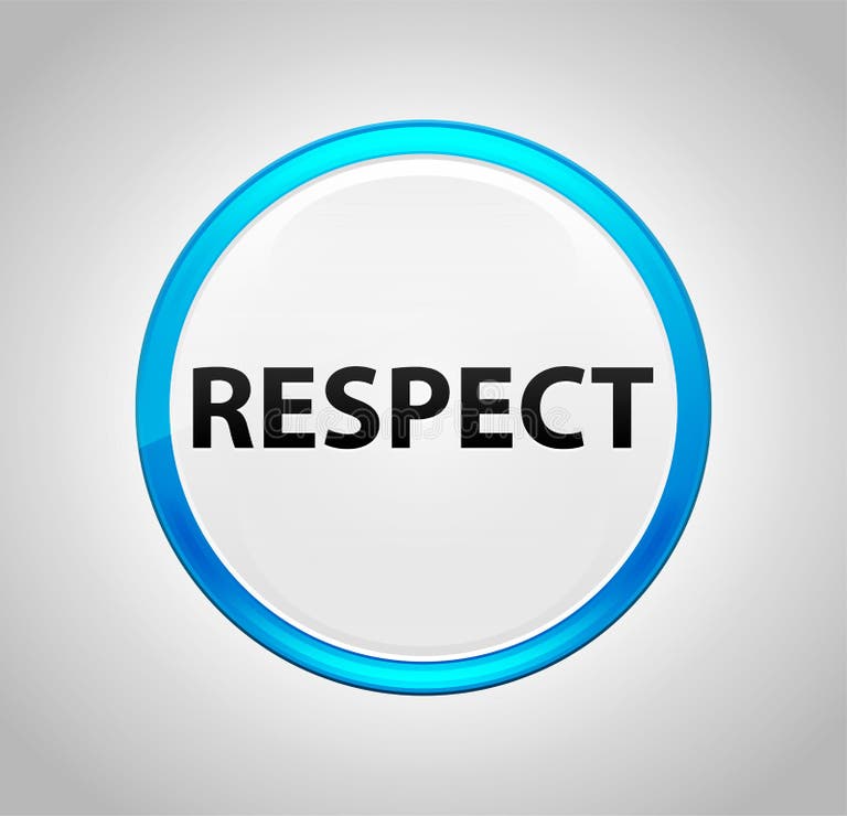 Respect Round Blue Push Button Stock Illustration - Illustration of ...