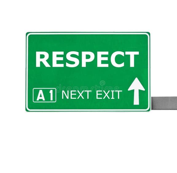 RESPECT Road Sign Isolated on White Stock Image - Image of post ...