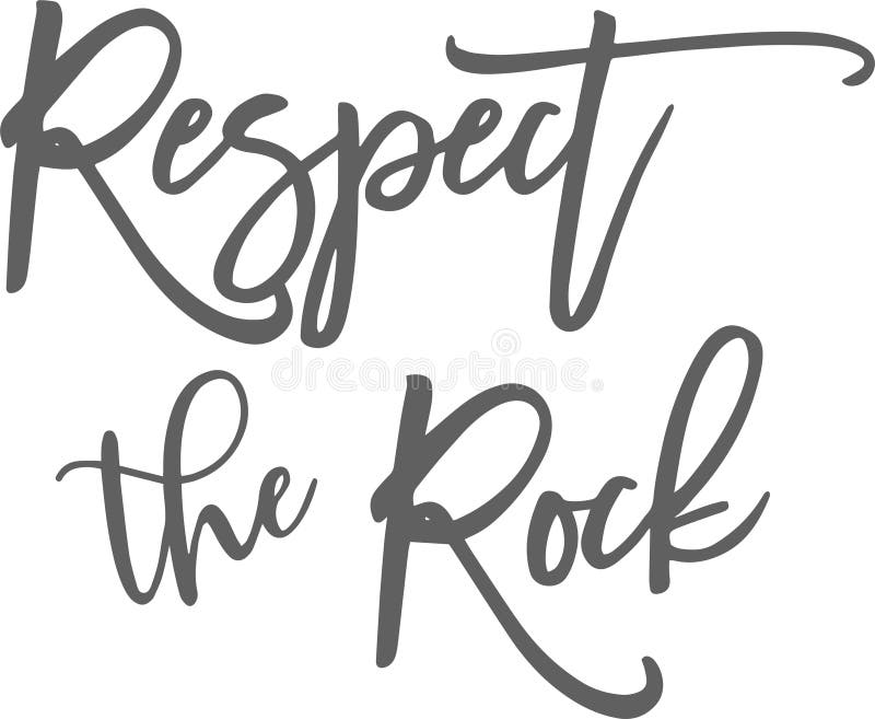 Respect the Rock Inspirational Quotes Stock Vector - Illustration of ...