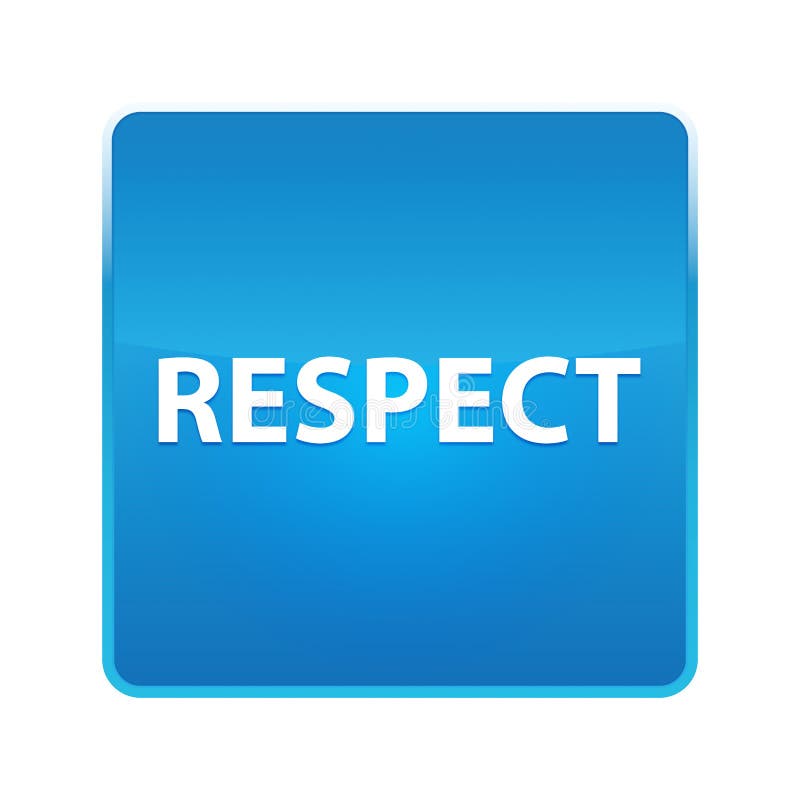 Respect Shiny Blue Square Button Stock Illustration - Illustration of ...