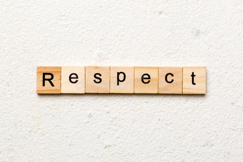 Respect Word Written on Wood Block. Respect Text on Table, Concept ...