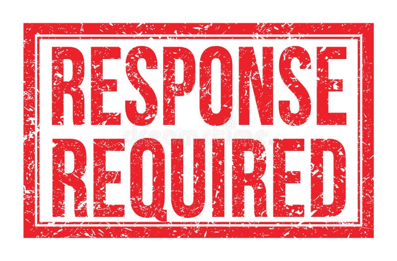 RESPONSE REQUIRED, Words on Red Rectangle Stamp Sign Stock Illustration ...