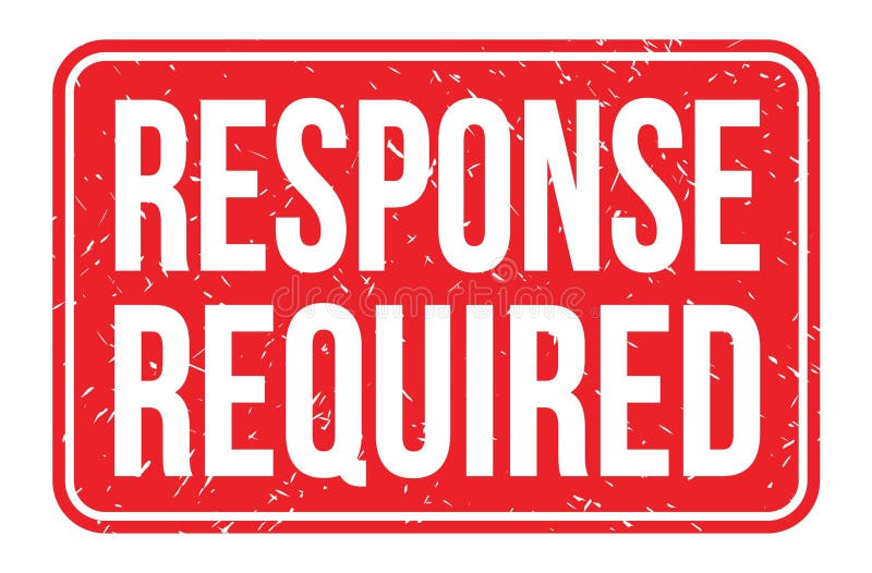 RESPONSE REQUIRED, Words on Red Rectangle Stamp Sign Stock Illustration ...