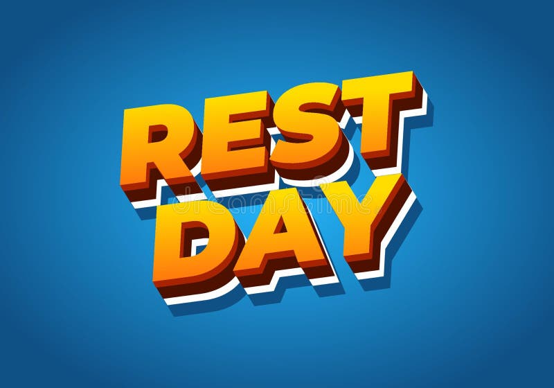 Rest Day Text Effect In 3d Style With Good Colors Stock Illustration Illustration Of Break