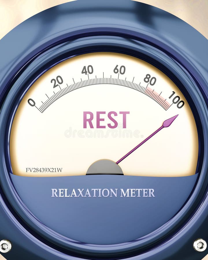 Rest and Relaxation Meter that is Hitting a Full Scale, Showing a Very ...