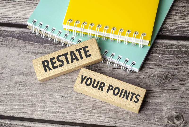 Restate Your Points Symbol. Concept Words Restate Your Points on Wooden ...