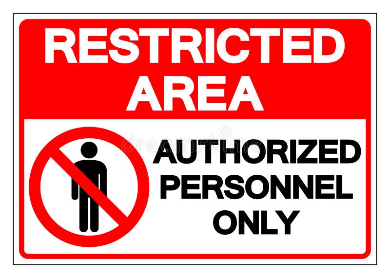 Restricted Area Authorized Personnel only Symbol Sign, Vector ...